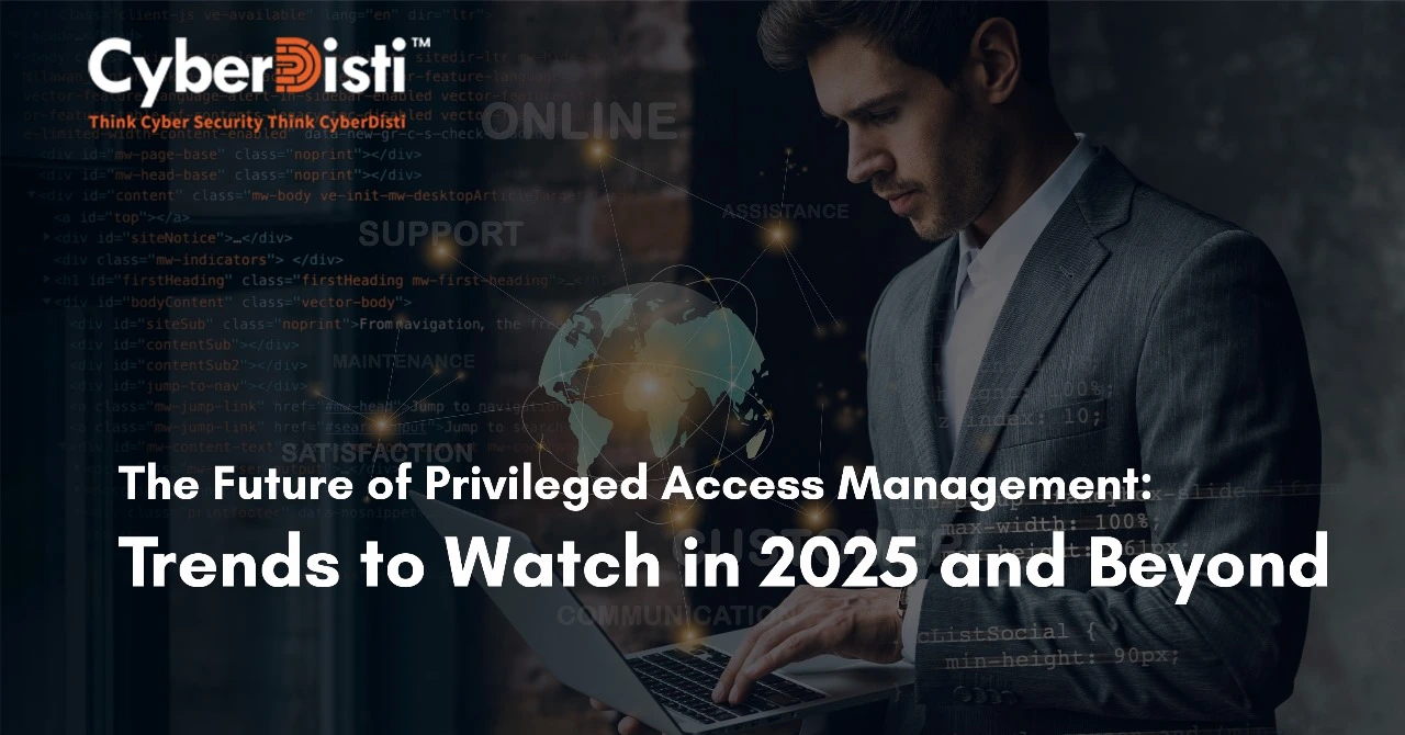 The Future of Privileged Access Management: Trends to Watch in 2025 and ...